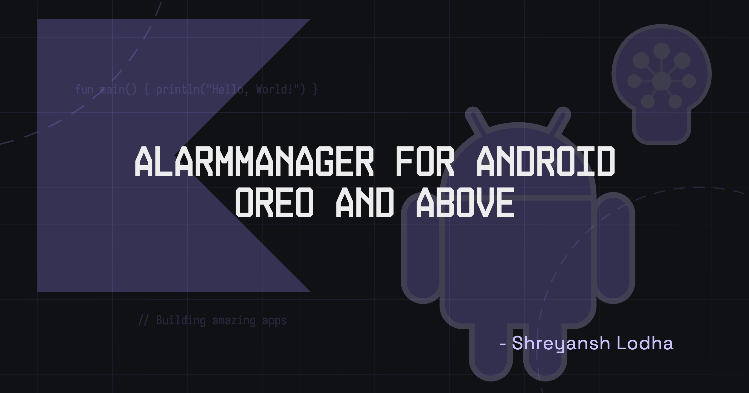AlarmManager for Android Oreo and above | StaticVar | Shreyansh Lodha